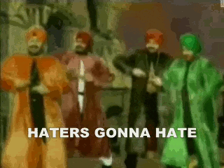 Haters Gonna Hate GIF - Find & Share on GIPHY