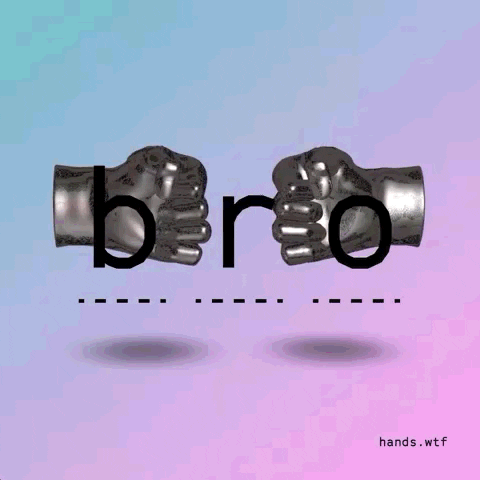 Bro GIF by hands.wtf - Find & Share on GIPHY