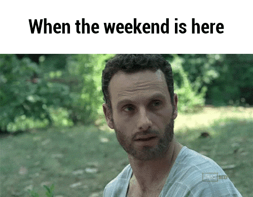 The Weekend GIF - Find & Share on GIPHY