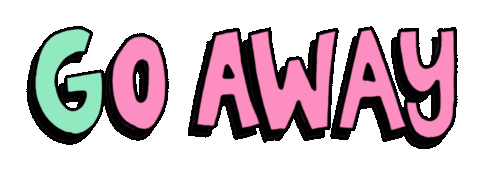 Go Away Sticker by exotic cancer for iOS & Android | GIPHY