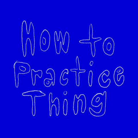 Practice Thing — a ritual to encourage playing around.