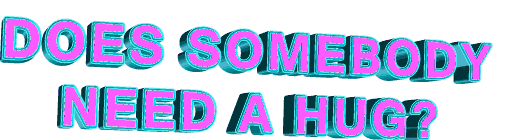 Does Somebody Need A Hug Hug Sticker by AnimatedText for iOS & Android ...