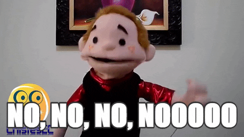 No, no,no, NOOOOO this is my Muppet : gifs