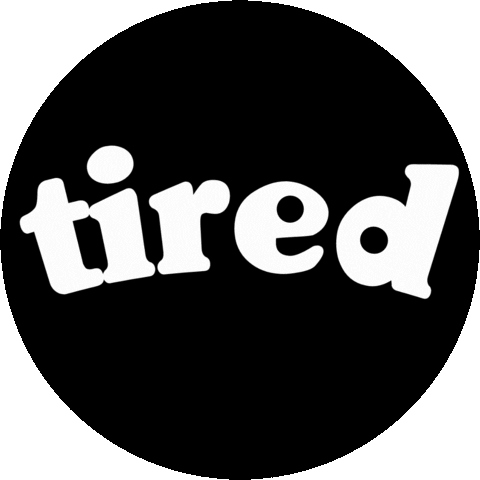 Tired Words Sticker for iOS & Android | GIPHY