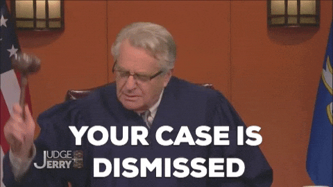 Dismissed GIF by Judge Jerry - Find & Share on GIPHY