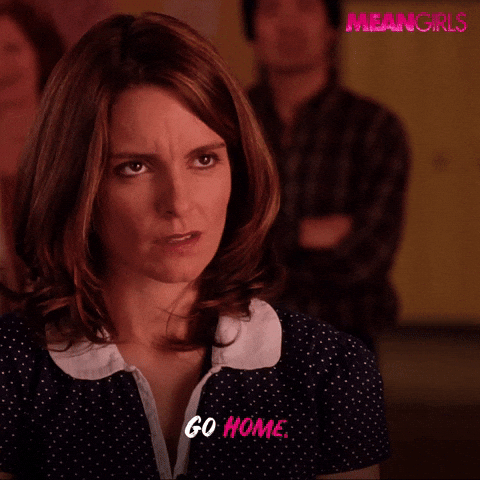 Go Home GIF by Mean Girls - Find & Share on GIPHY