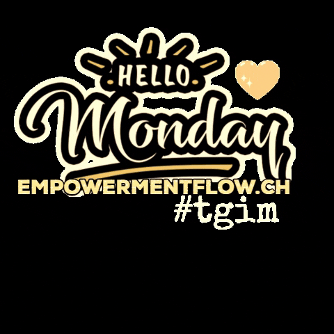 Hello Monday GIF by Empower yourself and be the best Version of ...