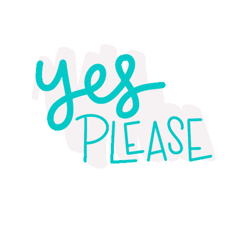 Yes Please Yes! Sticker for iOS & Android | GIPHY