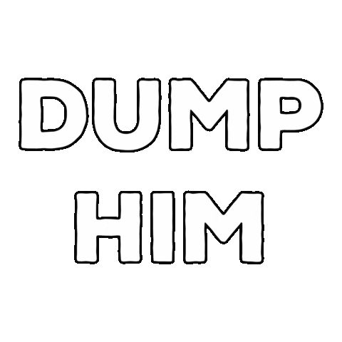 Dump Him Break Up Sticker by patternbase for iOS & Android | GIPHY