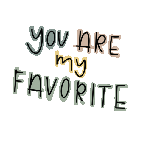 You Are My Favorite Sticker for iOS & Android | GIPHY