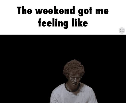 The Weekend GIF - Find & Share on GIPHY