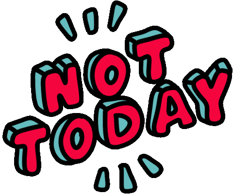 Not Today Sticker by Poppy Deyes for iOS & Android | GIPHY