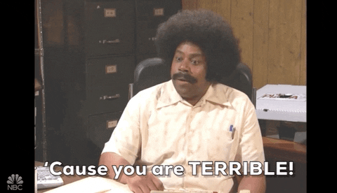 You Are Terrible Episode 12 GIF by Saturday Night Live - Find & Share ...