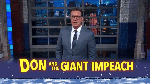 Donald Trump Impeachment GIF by The Late Show With Stephen Colbert ...