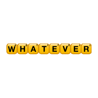 Whatever Sticker by Words With Friends for iOS & Android | GIPHY