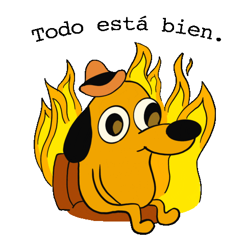 This Is Fine Todo Esta Bien Sticker by Ánimo 925 for iOS & Android | GIPHY