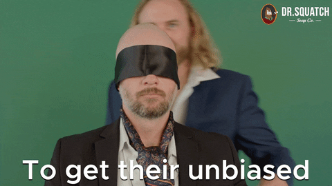 Unbiased GIF by DrSquatchSoapCo - Find & Share on GIPHY