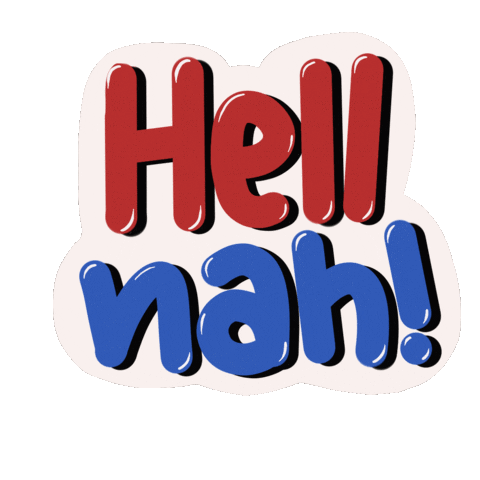 Hell Yeah No Sticker for iOS & Android | GIPHY