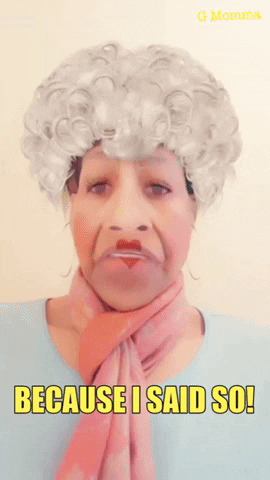 Do It Now Because I Said So GIF by Dr. Donna Thomas Rodgers - Find ...