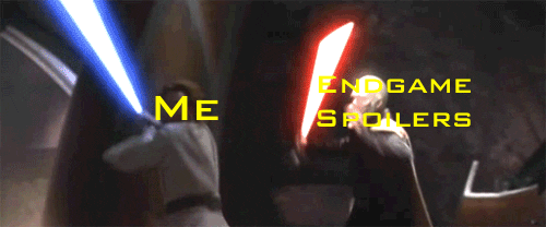 Trying to avoid Endgame spoilers because I don't know if I can see it ...