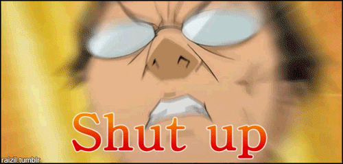 Shut Up GIF - Find & Share on GIPHY