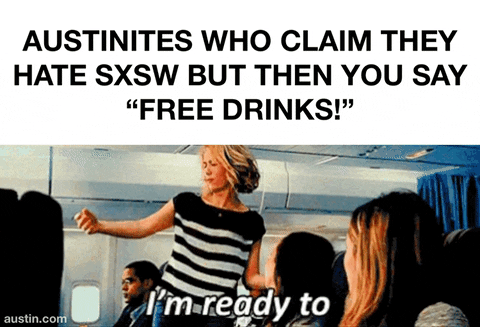 Austin - These Memes Perfectly Illustrate What SXSW Is Like for Locals - Austin