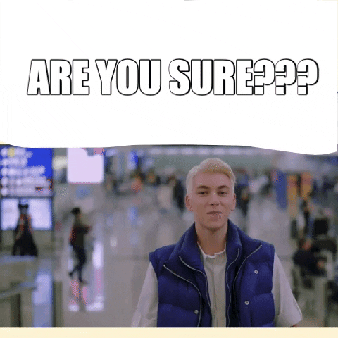 Imsure Are You Sure GIF by Ansheles - Find & Share on GIPHY