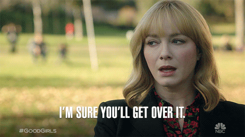 Nbc You'Ll Get Over It GIF by Good Girls - Find & Share on GIPHY