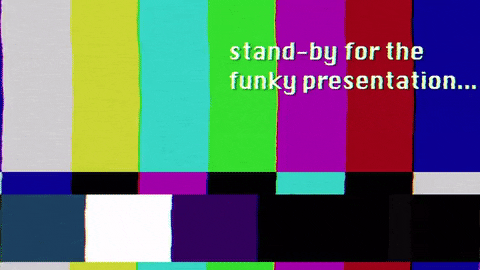Stand-By For The Funky Presentation GIF - Find & Share on GIPHY