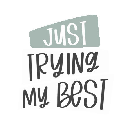 Trying My Best Sticker by The Maker's Mind for iOS & Android | GIPHY