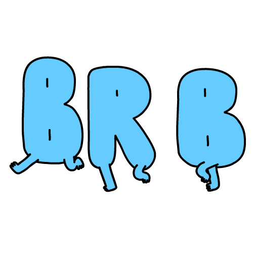 Be Right Back Brb Sticker by CsaK for iOS & Android | GIPHY