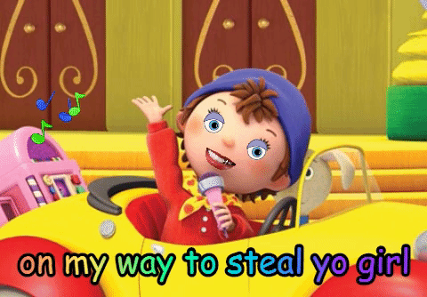 don't be a noddy : FreshMemes