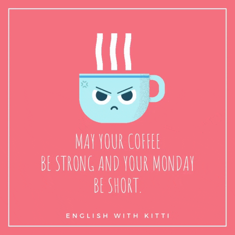 Coffee Monday GIF by English with Kitti - Find & Share on GIPHY
