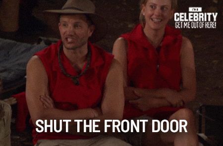 Imacelebau Shut The Front Door GIF by I'm A Celebrity... Get Me Out Of ...