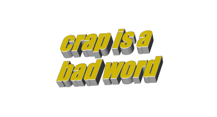 Crap Is A Bad Word Sticker by AnimatedText for iOS & Android | GIPHY
