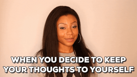 Keep Your Thoughts To Yourself What GIF by Shalita Grant - Find & Share ...