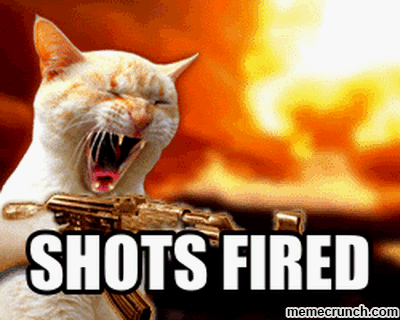 Shots Have Been Fired Meme Shots Have Been Fired Meme
