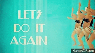 Do It Again GIFs - Find & Share on GIPHY