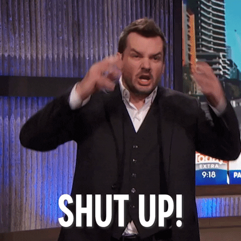 Comedy Central Shut Up GIF by The Jim Jefferies Show - Find & Share on ...