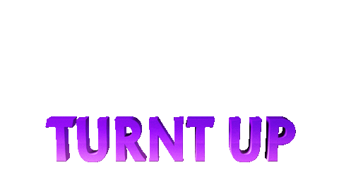 Turnt Up Sticker by AnimatedText for iOS & Android | GIPHY